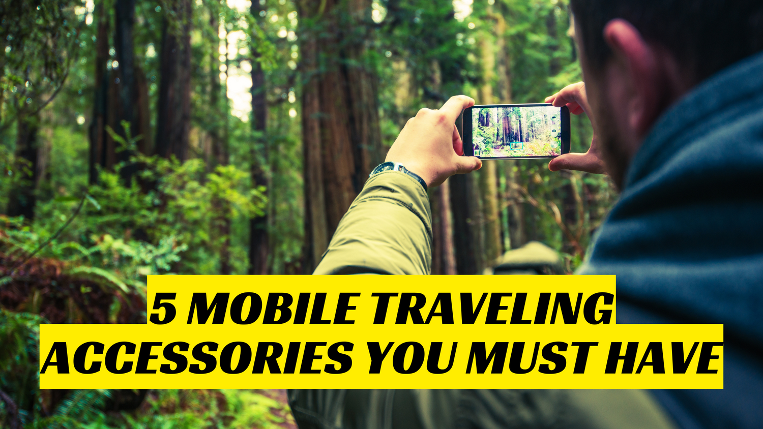5 MOBILE TRAVELING ACCESSORIES YOU MUST HAVE – eOURmart.com