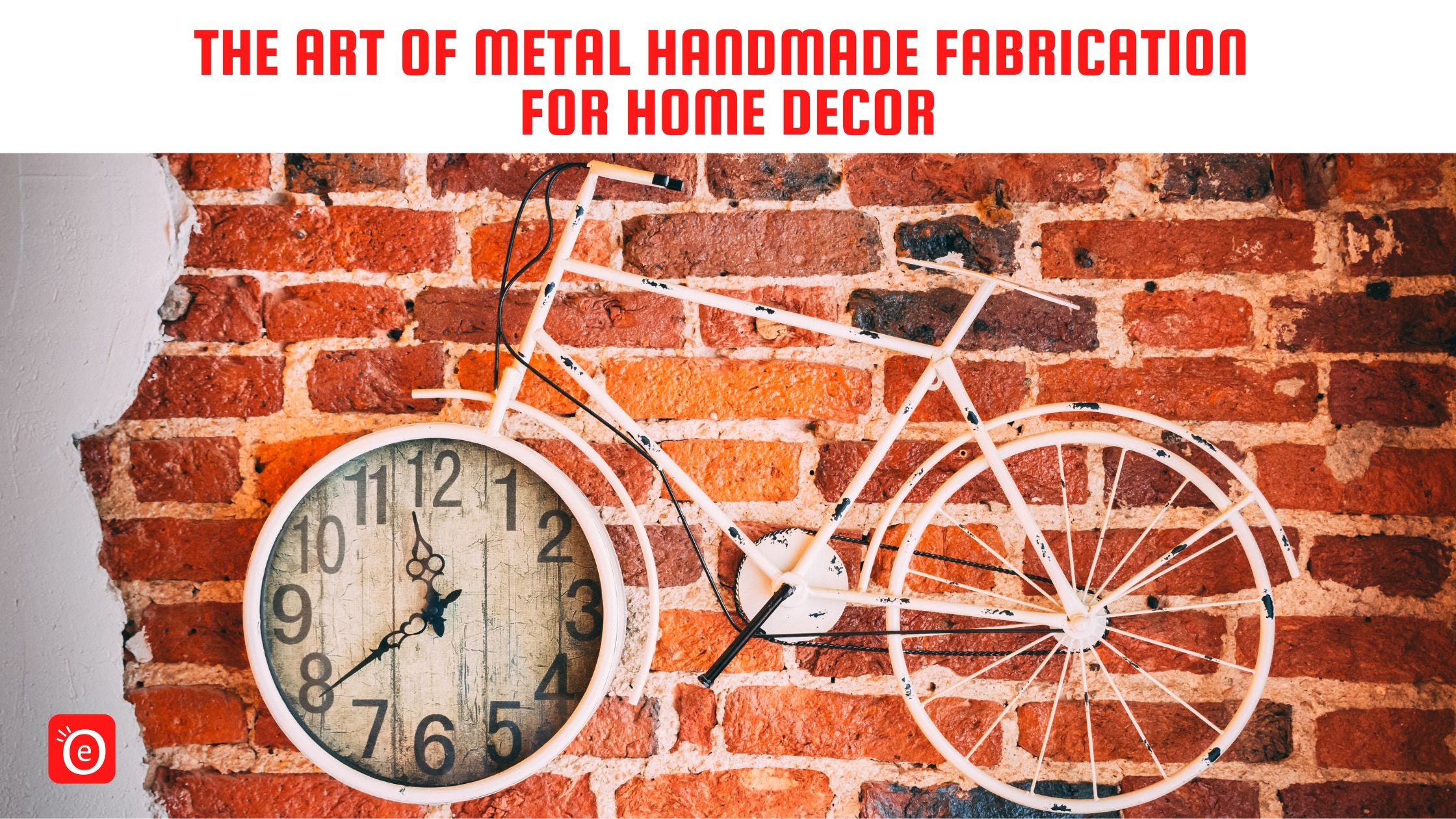 The Art of Metal Handmade Fabrication for Home Decor – eOURmart.com