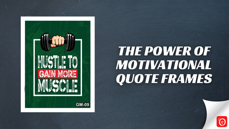 Framing Inspiration: The Power of Motivational Quote Frames – eOURmart.com