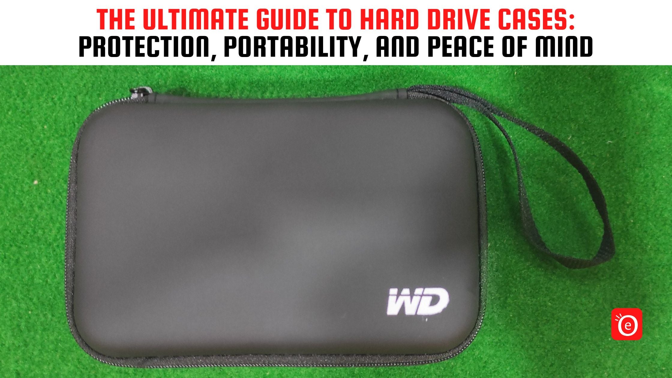The Ultimate Guide to Hard Drive Cases: Protection, Portability, and P ...