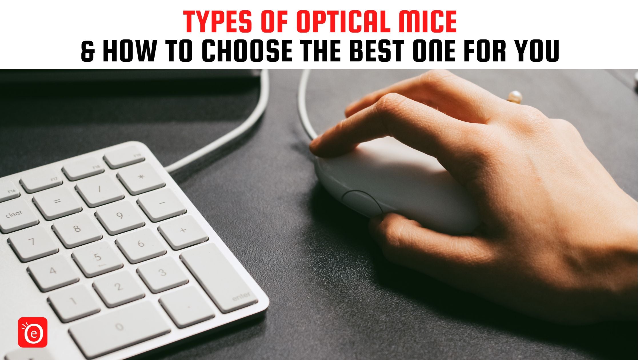 Types of Optical Mouse and How to Choose the Best One for You ...