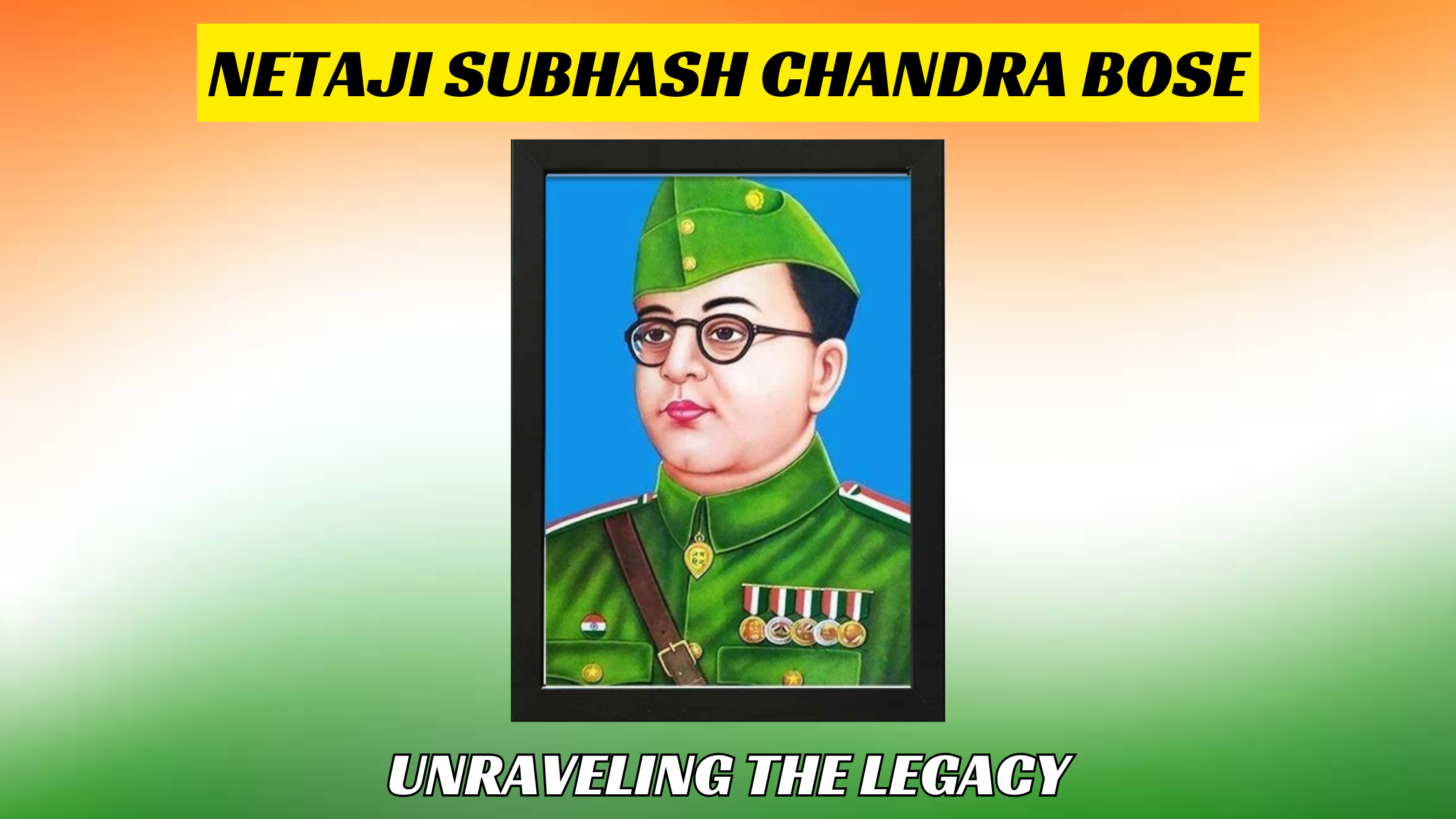 Unraveling the Legacy of Netaji Subhash Chandra Bose: A Revolutionary – eOURmart.com