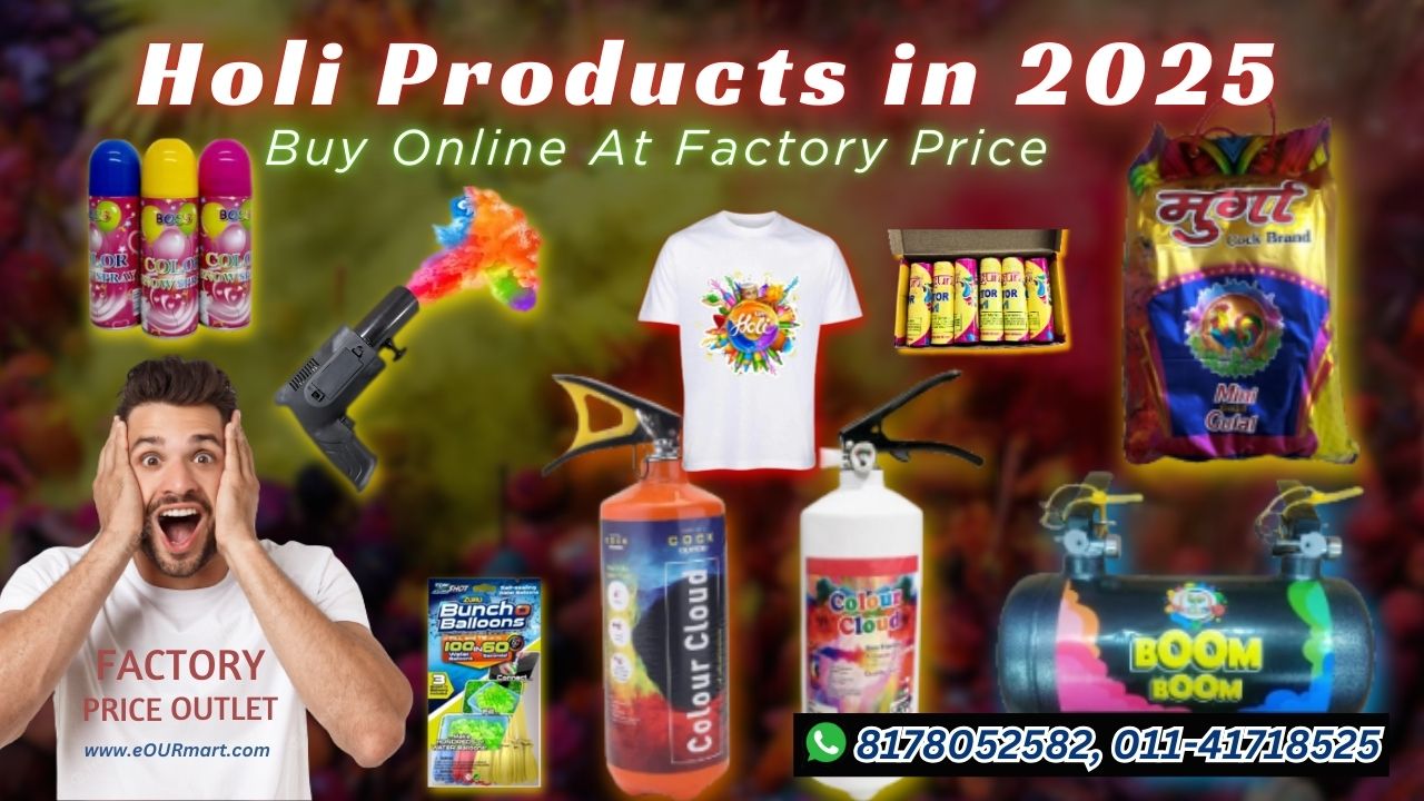Buy Holi Products At Factory Price in 2025 | Save Up to 80% – eOURmart.com